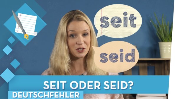 Seid oder seit? Häufige Deutschfehler | musstewissen