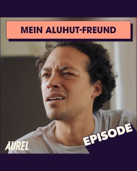 Mein Aluhut-Freund