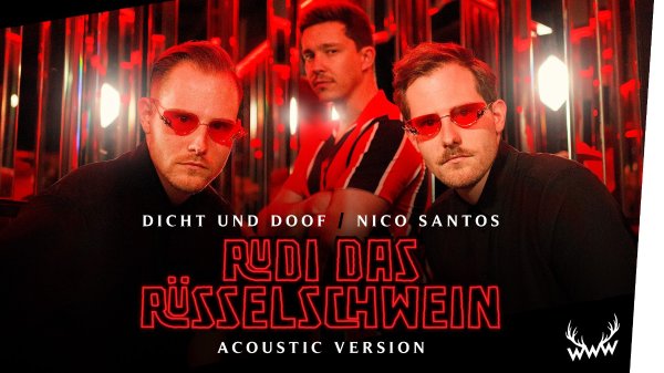 Dicht und Doof feat. Nico Santos - Rudi das Rüsselschwein (Acoustic ...
