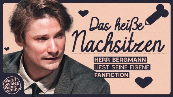 HerrBergmann liest: Das heiße Nachsitzen | Fanfiction Table Read
