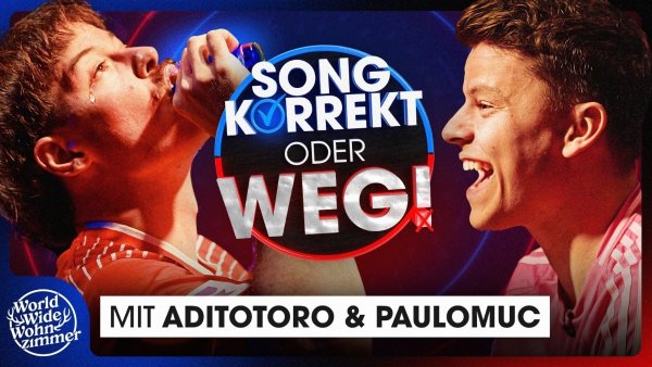 SONG KORREKT oder WEG! (mit Aditotoro & Paulomuc)